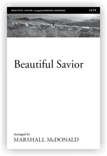 Beautiful Savior (choral SATB) - Marshall McDonald Music
